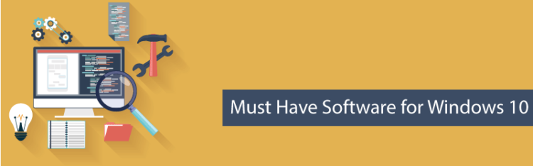 Must Have Windows 10 Software - WindowsChimp