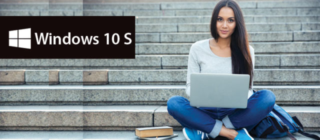 Windows 10 S Explained: Features, Price, Release in Question Answer Format